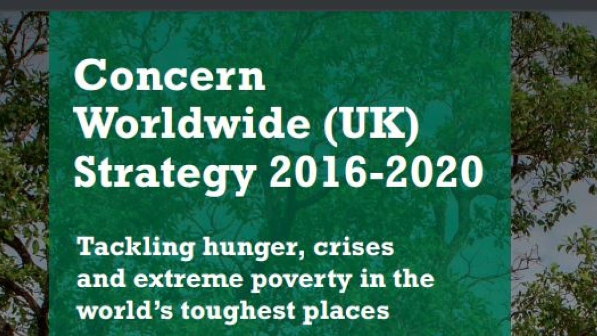 Concern Worldwide (UK) Strategy 2016-2020 | Concern Worldwide